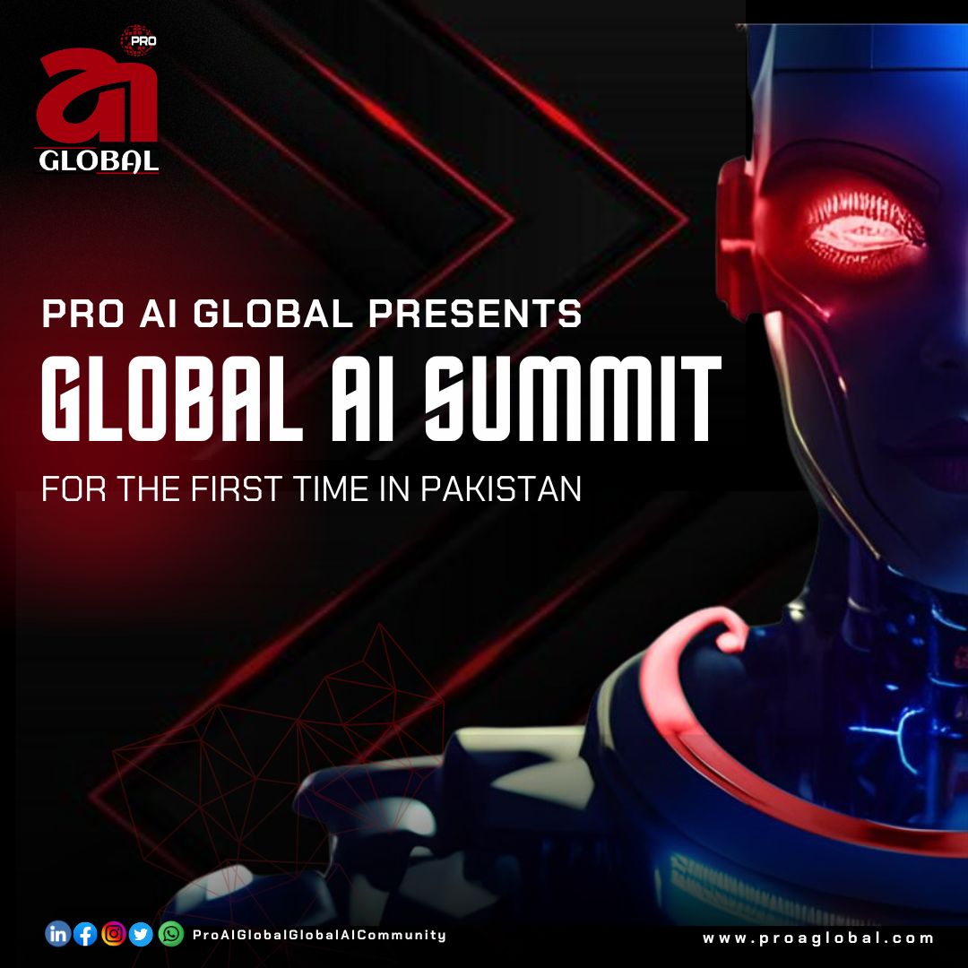 Global AI Summit 2024: AI Leaders Unite in Pakistan to Drive Innovation ...